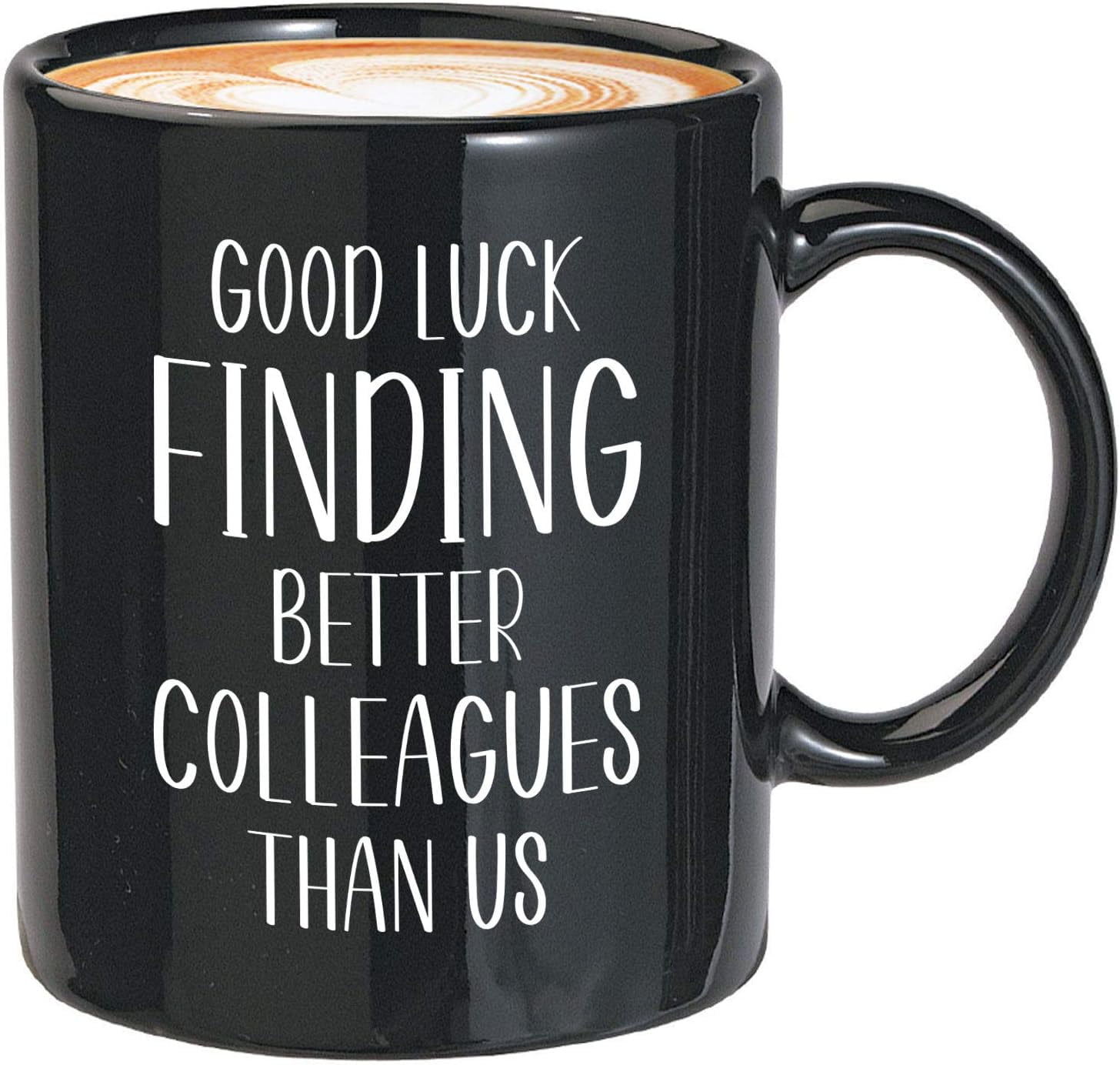 Novelty Coworker Leaving Coffee Mug - Good Luck Finding Better ...