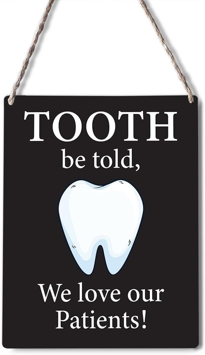 Novelty Dental Signs Wall Decor Wood Plaque Tooth Be Told We Love Our ...