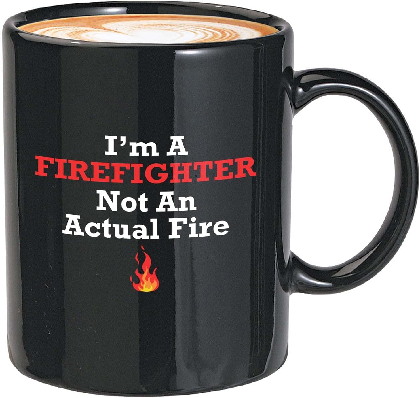 Novelty Firefighter Coffee Mug - Im A Firefighter Not An Actual Fire ...