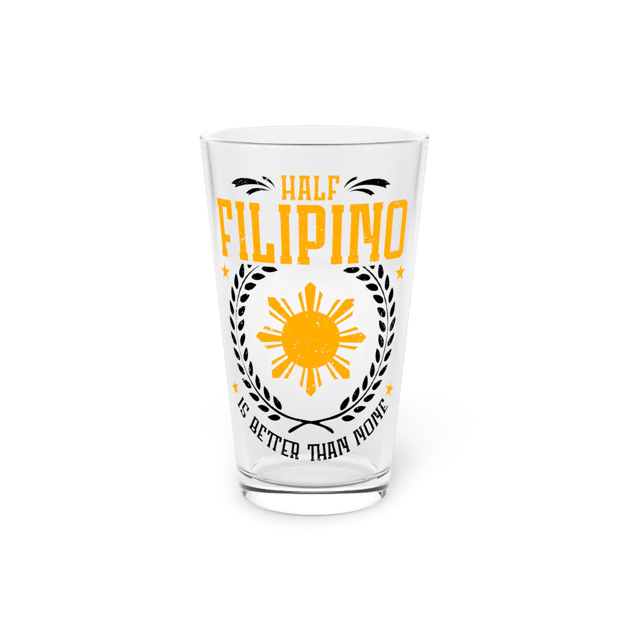 Novelty Half Filipino Is Betters Than None Pinoy Pride Lover Hilarious ...