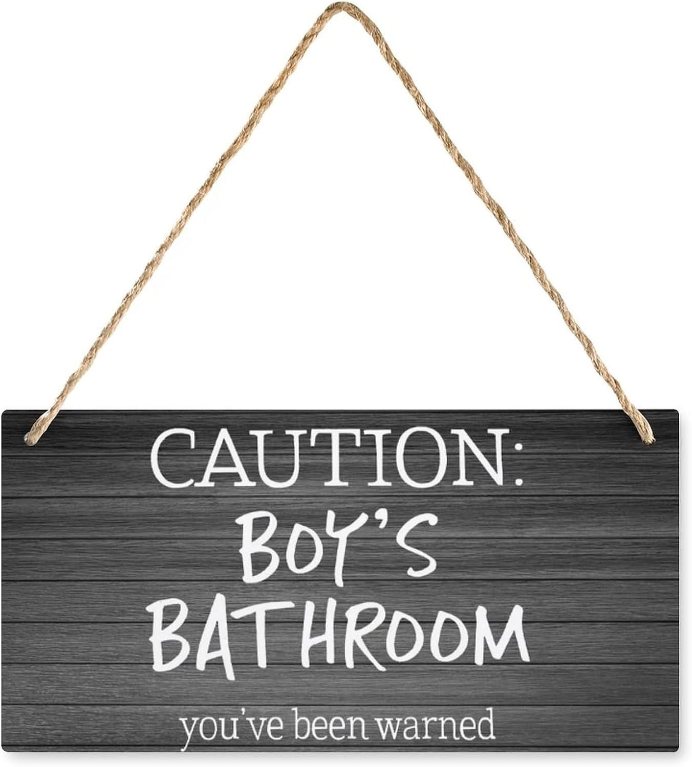 Novelty Hanging Wood Sign Caution Boys Bathroom, You've Been Warned ...