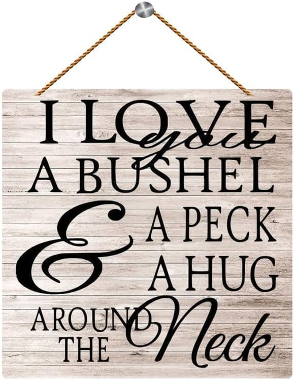 Novelty Hanging Wood Sign Home Decorative I Love You A Bushel And A ...