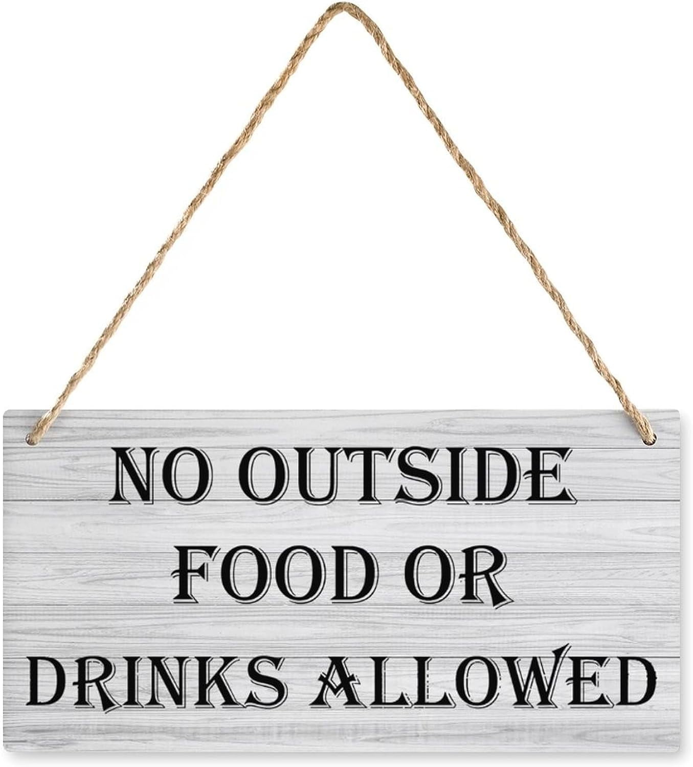 Novelty Hanging Wood Sign No Outside Food Or Drinks Allowed Wood Wall ...