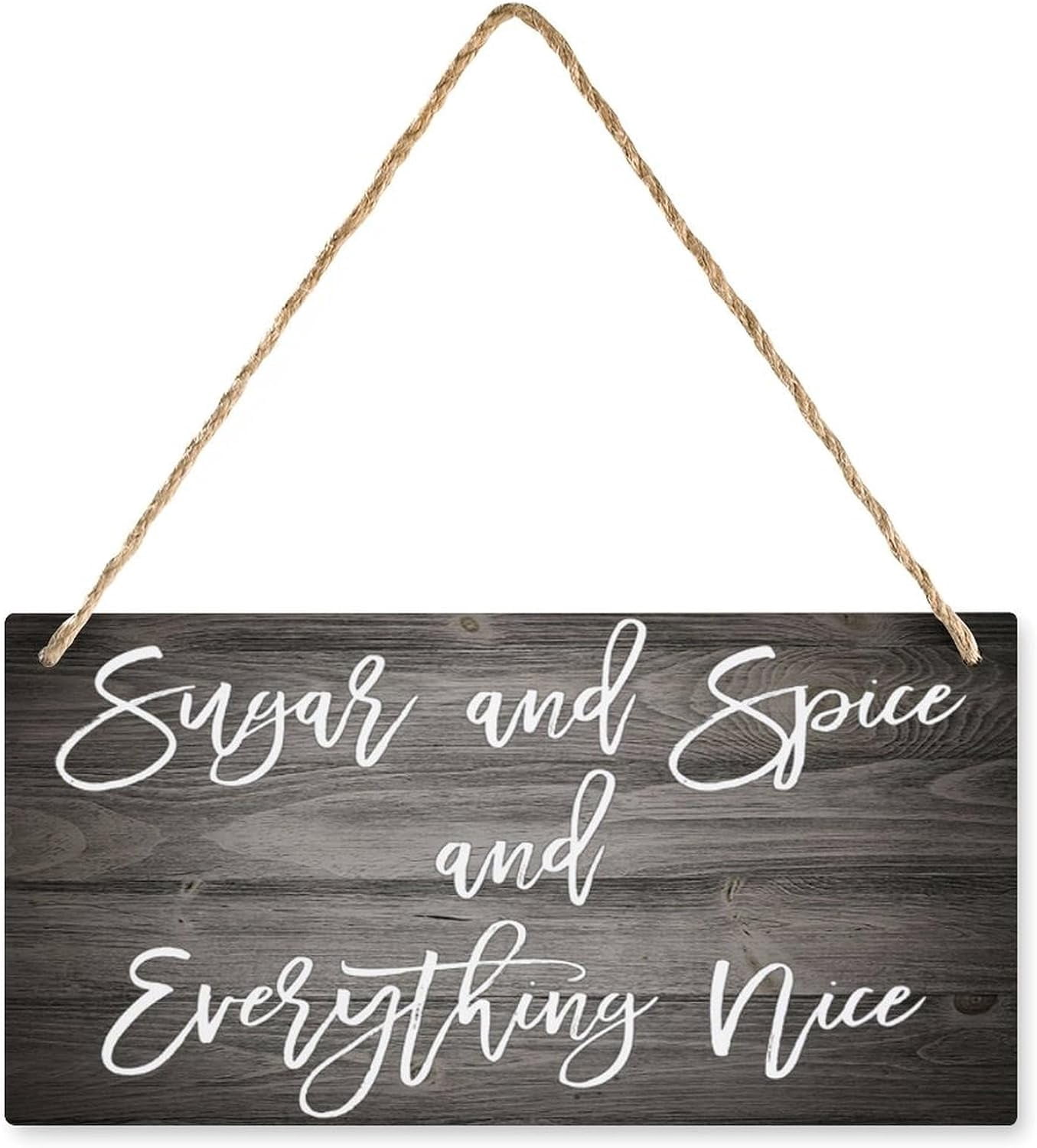 Novelty Hanging Wood Sign Sugar And Spice And Everything Nice Wooden ...