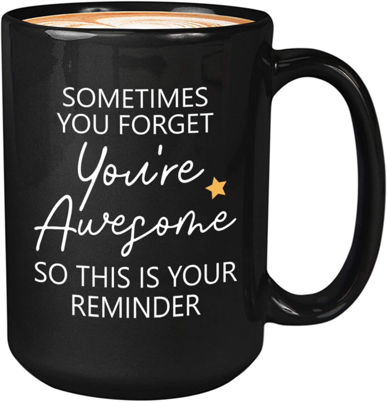 Novelty Meaningful Coffee Mug - You're Awesome This Is Reminder - Thank ...