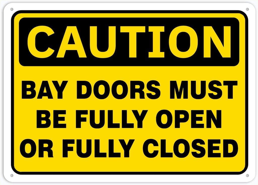 Novelty Metal Sign Aluminum Sign Caution Safety Sign Bay Doors Must Be ...