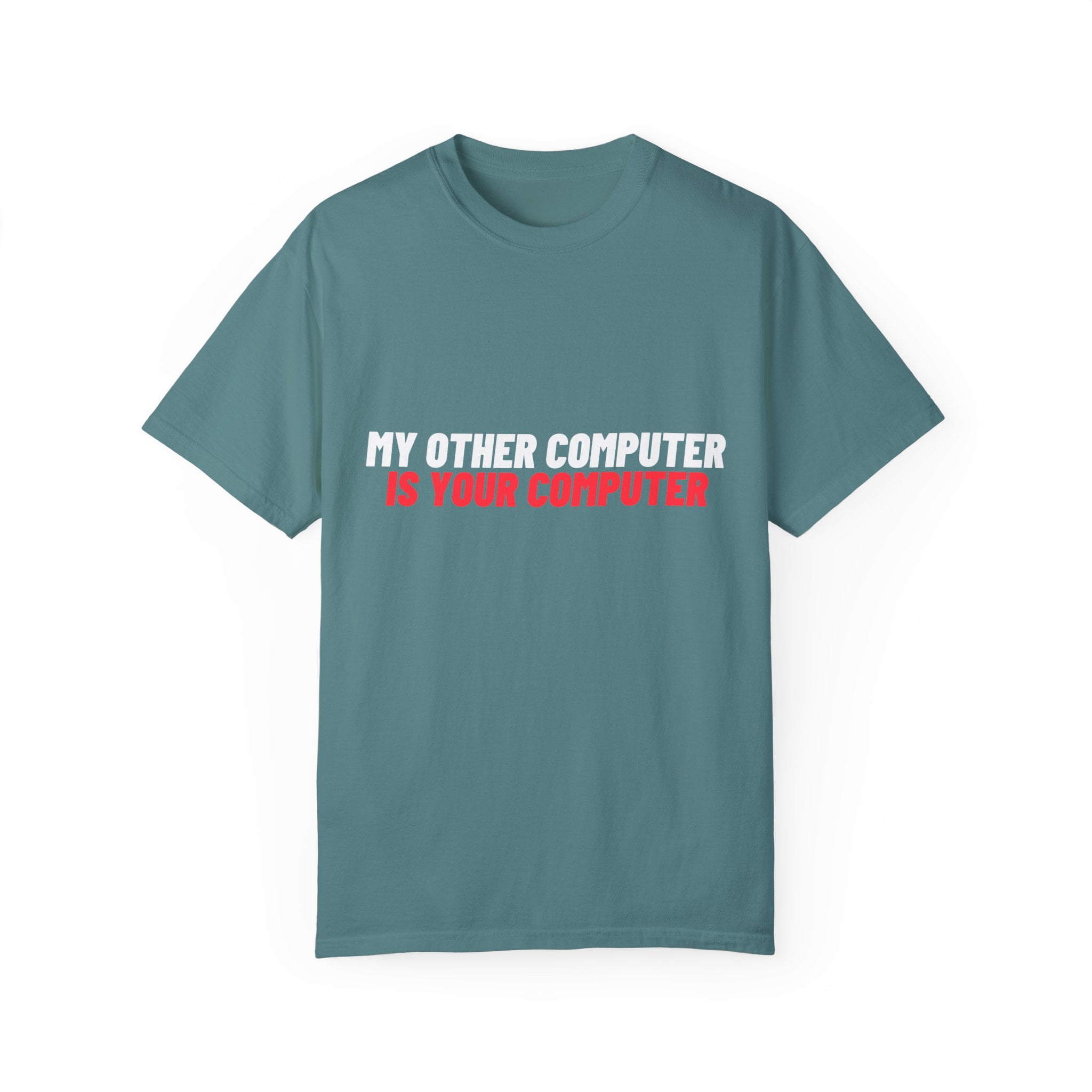 Novelty My Other Computer Is Your Computer Hilarious Professional ...