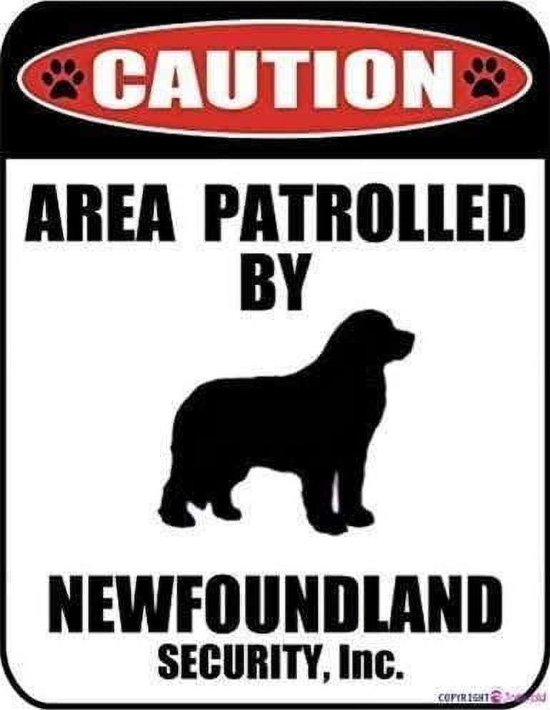 Novelty Warning Metal Tin Sign Caution Area Patrolled by A Newfoundland ...