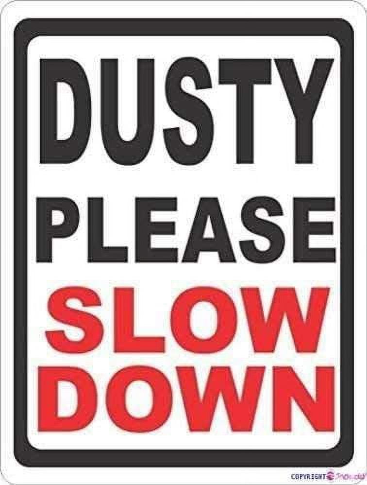 Novelty Warning Metal Tin Sign Dusty Please Slow Down Help Keep Dust ...