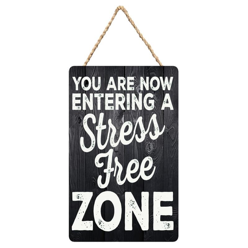 Novelty Wood Door Sign You Are Now Entering A Stress Free Zone Sign ...