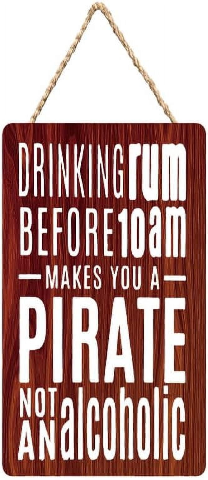 Novelty Wood Hanging Decor Sign Drinking Rum Makes You A Pirate Board ...