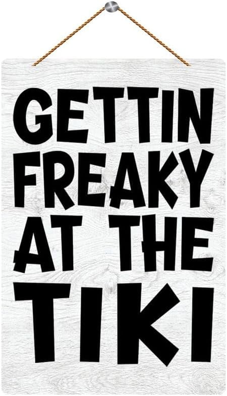 Novelty Wood Hanging Decor Sign Gettin Freaky At The Tiki Board House ...