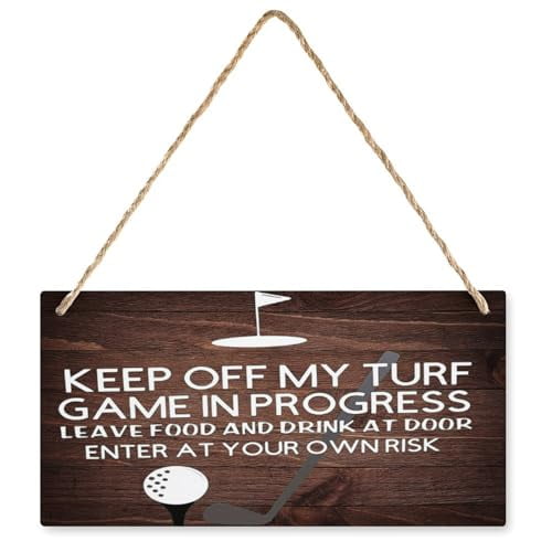 Novelty Wood Hanging Decor Sign Golf Keep Off My Turf Game In Progress ...