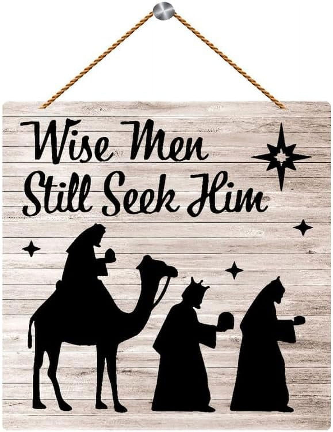 Novelty Wood Hanging Decor Sign Wise Men Still Seek Him Farmhouse ...