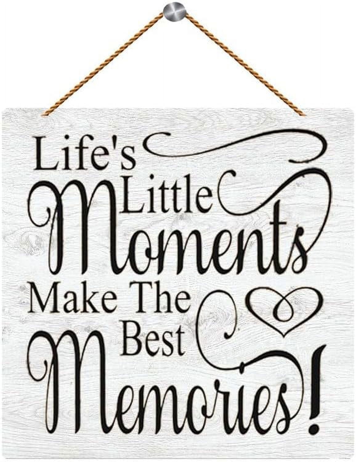 Novelty Wood Sign Life's Little Moments Make The Best Memories Board ...