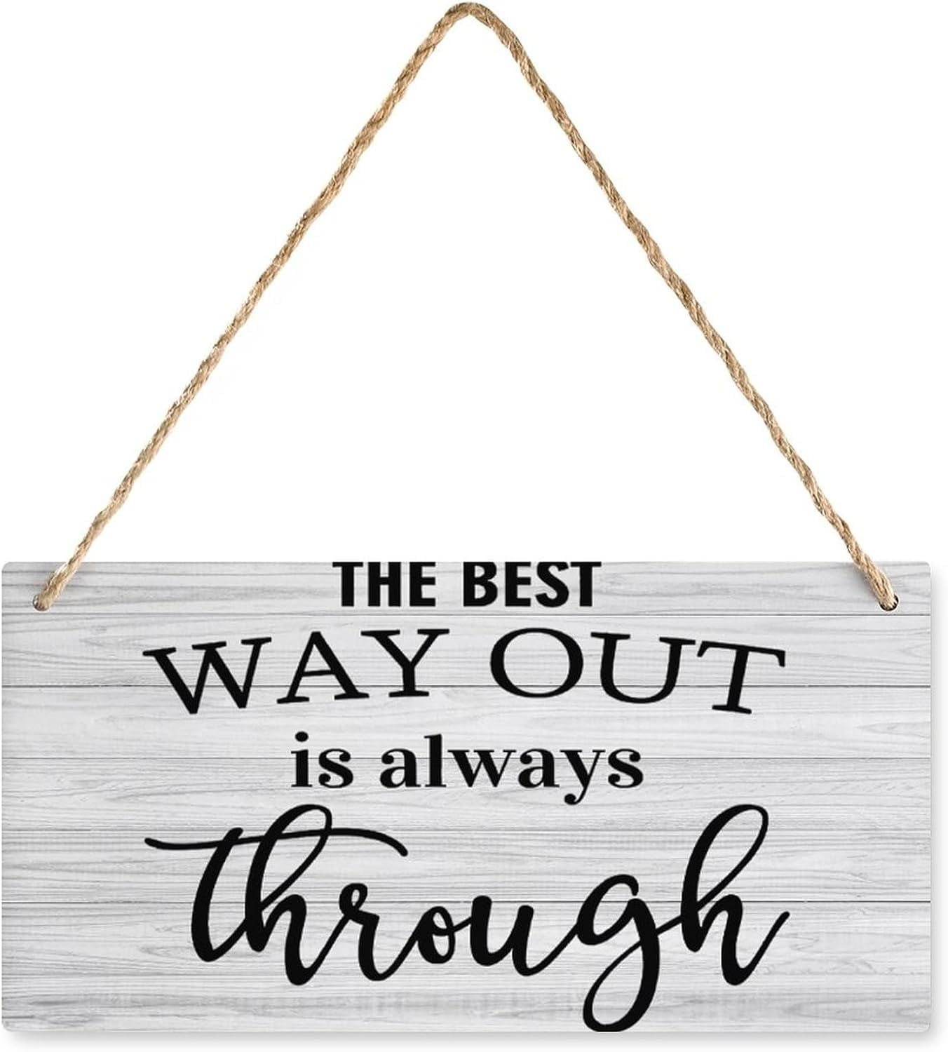Novelty Wood Sign The Best Way Out Is Always Through Rustic Wooden ...