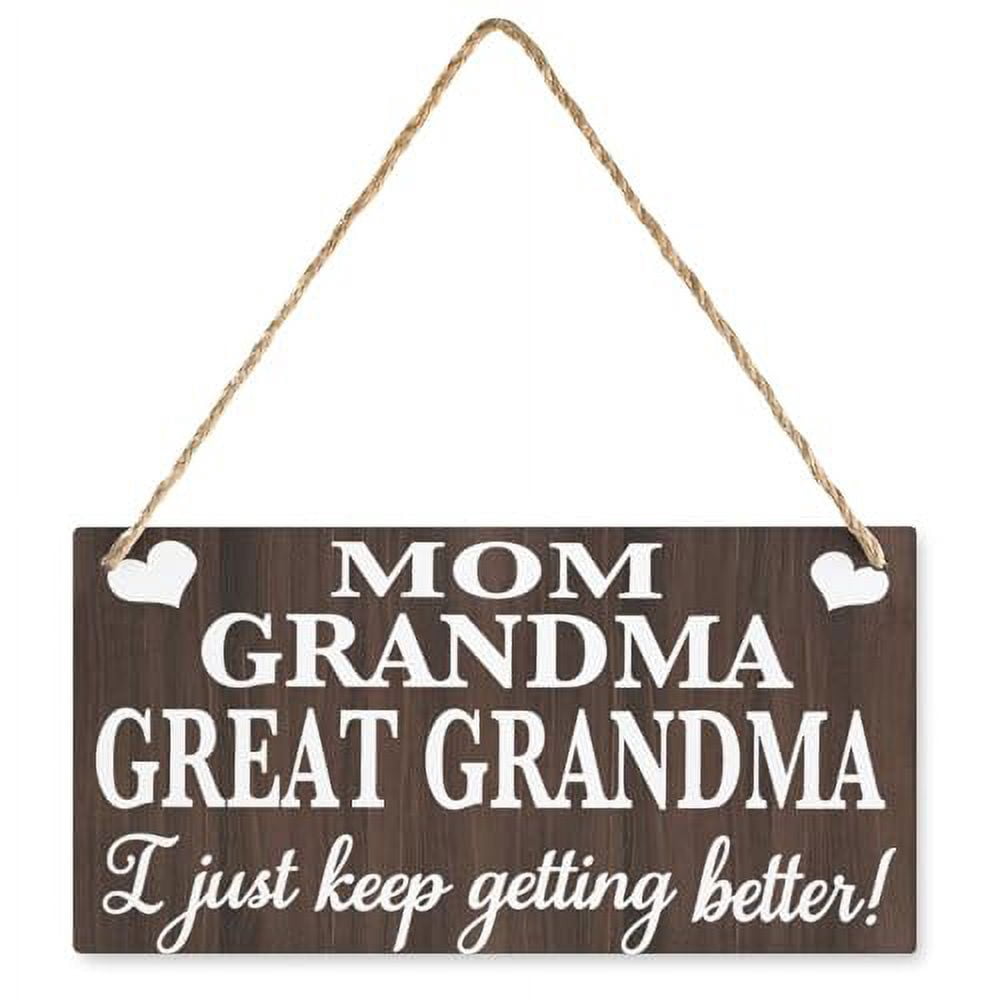 Novelty Wood Signs Decor Mom Grandma Great Grandma I Just Keep Getting ...