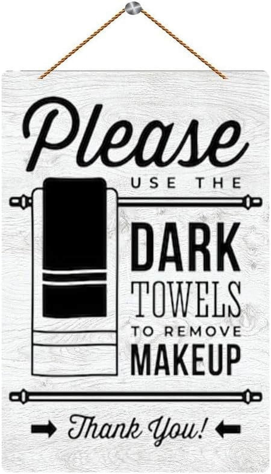 Novelty Wooden Sign Outside Please Use Dark Towel For Makeup Wooden ...