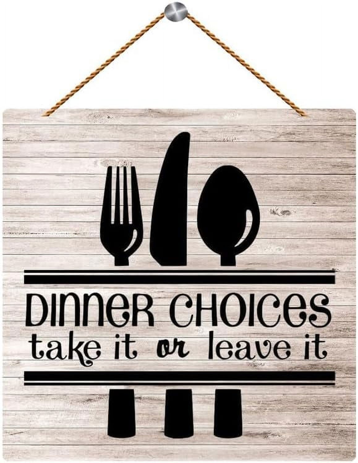 Novelty Wooden Wall Sign Dinner Choices Take It Or Leave It Wall Decor ...