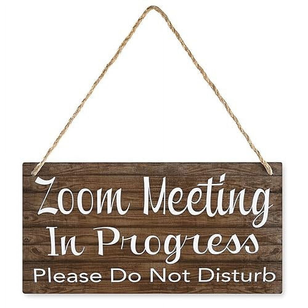 Novelty Zoom Meeting In Progress Please Do Not Disturb Wood Office ...