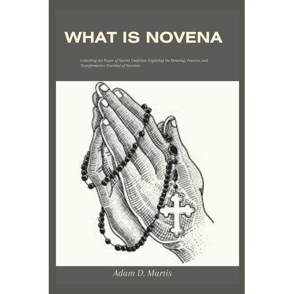 Novena Prayer Books: What is Novena: Unlocking the Power of Sacred ...