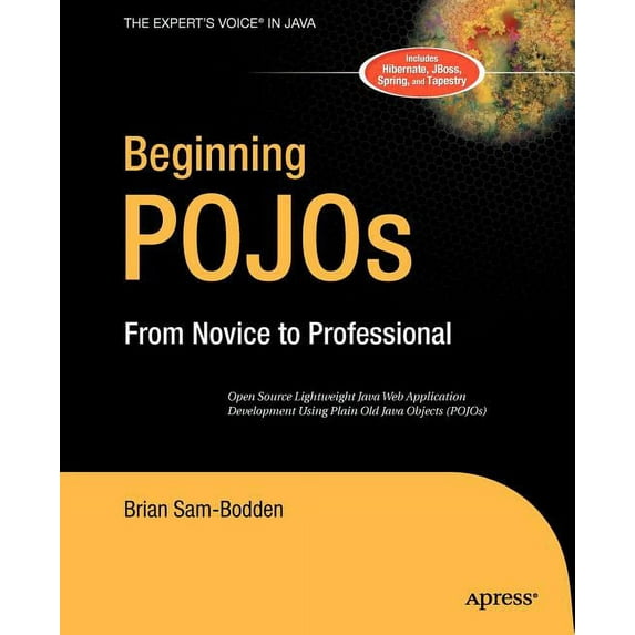 Novice to Professional Beginning Pojos: Lightweight Java Web Development Using Plain Old Java ...
