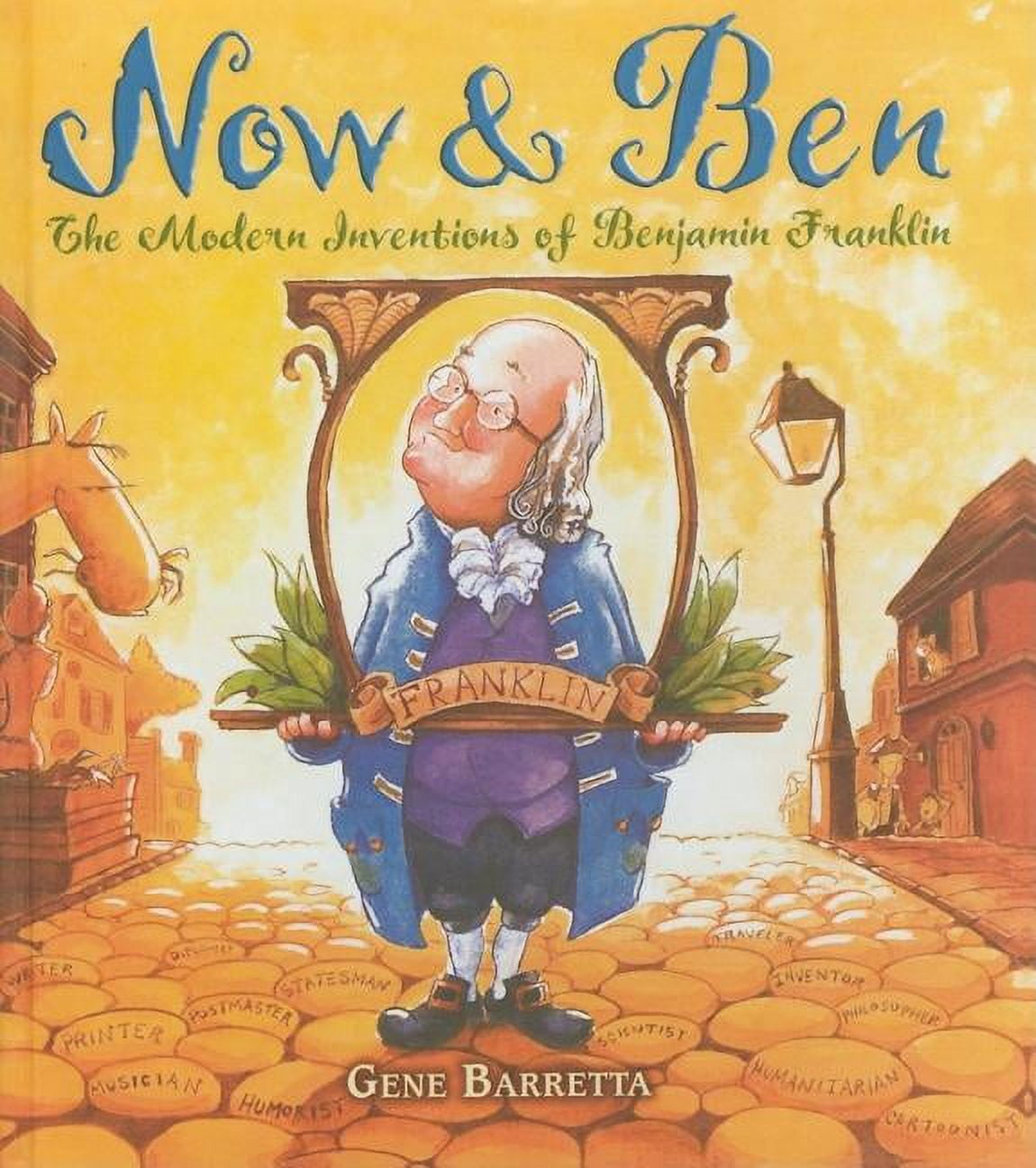 Now & Ben: The Modern Inventions of Benjamin Franklin, (Hardcover ...