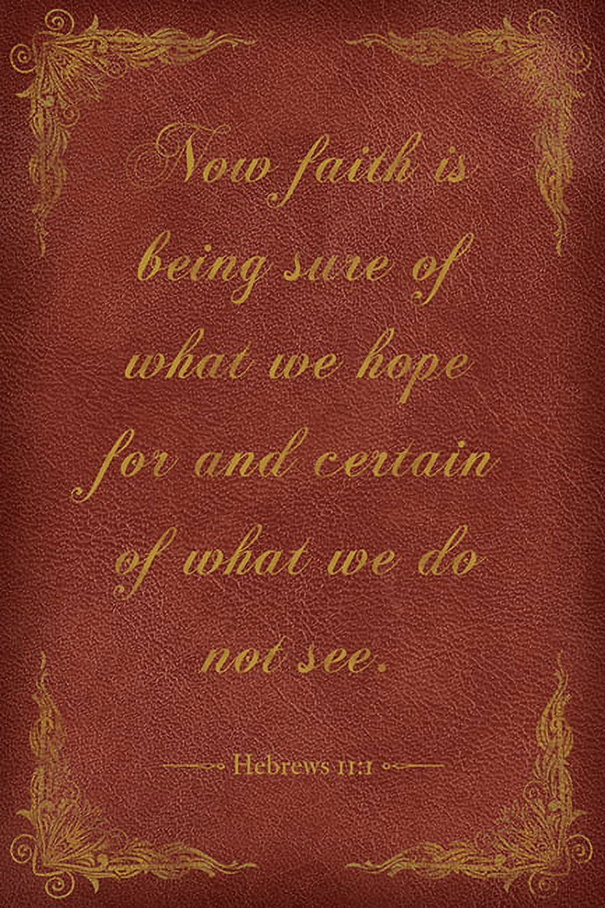 Now Faith Is Being Sure Of What We Hope For (Hebrews 11:1), bible verse ...