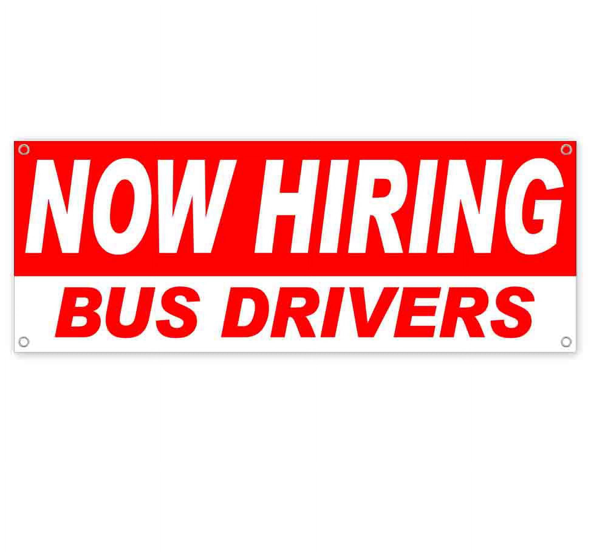 Now Hiring Bus Drivers 13 oz Vinyl Banner With Metal Grommets - Walmart.com