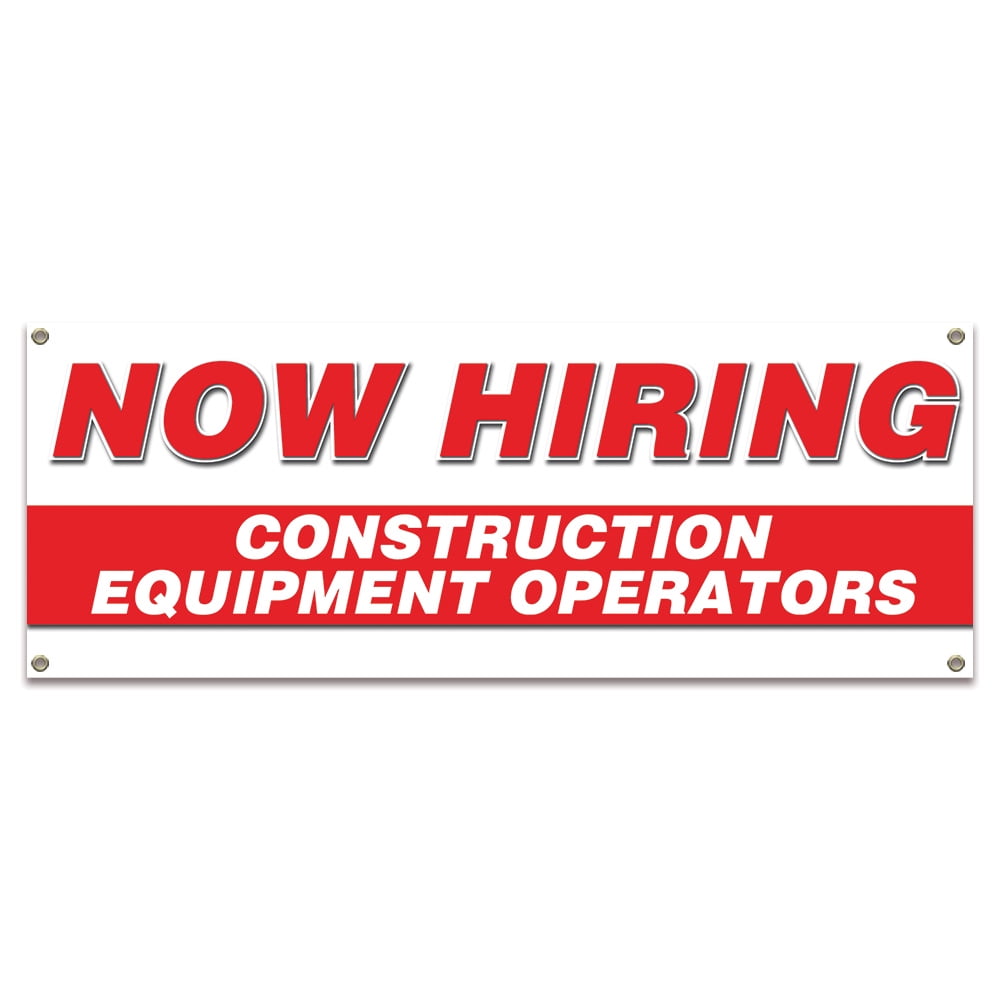 Now Hiring Construction Equipment Operators| 48" X 120" Banner | Apply ...