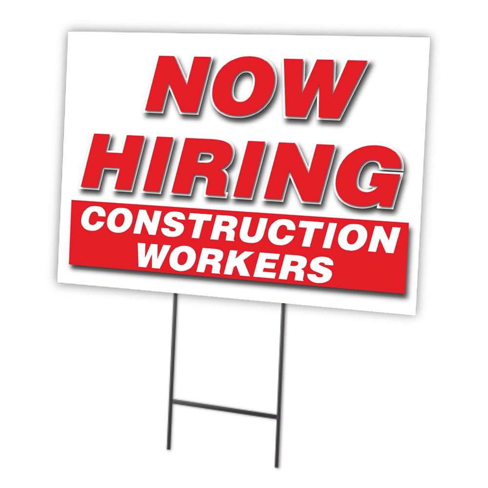 Now Hiring Construction Workers 18"x24" Yard Sign & Stake | Advertise ...