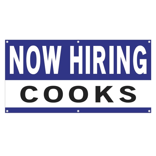 Now Hiring Cooks 13 oz Heavy Duty Vinyl Banner Cook Jobs Available Line ...