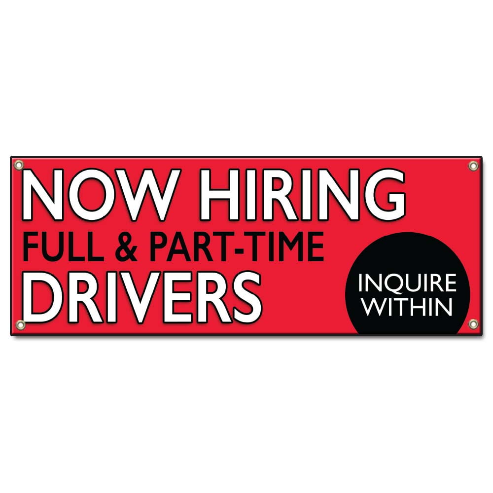 Now Hiring Full & Part-Time Drivers | 24" X 72" Banner | Heavy Duty ...