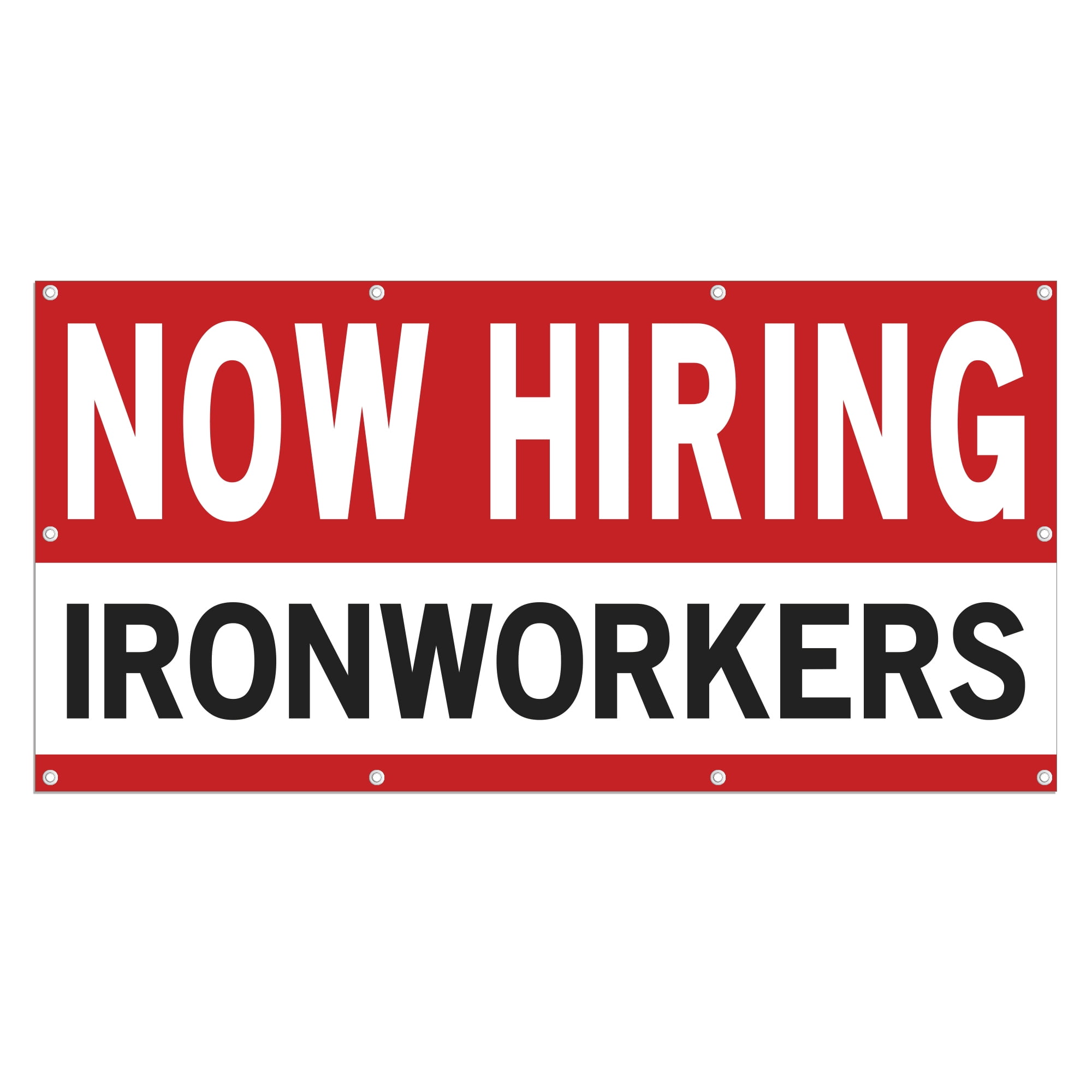 Now Hiring Ironworkers 13 oz Heavy Duty Vinyl Banner Ironworker Jobs ...