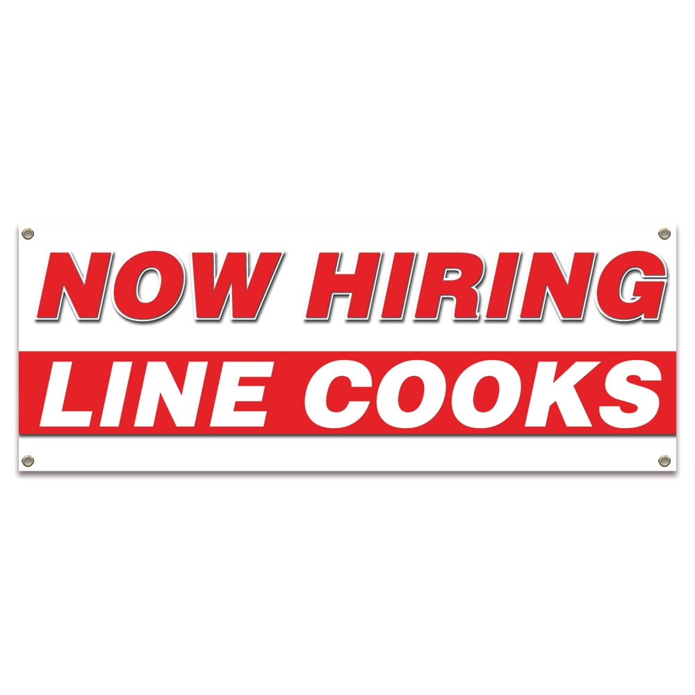 Now Hiring Line Cooks| 36" X 96" Banner | Apply Inside Employment Help ...