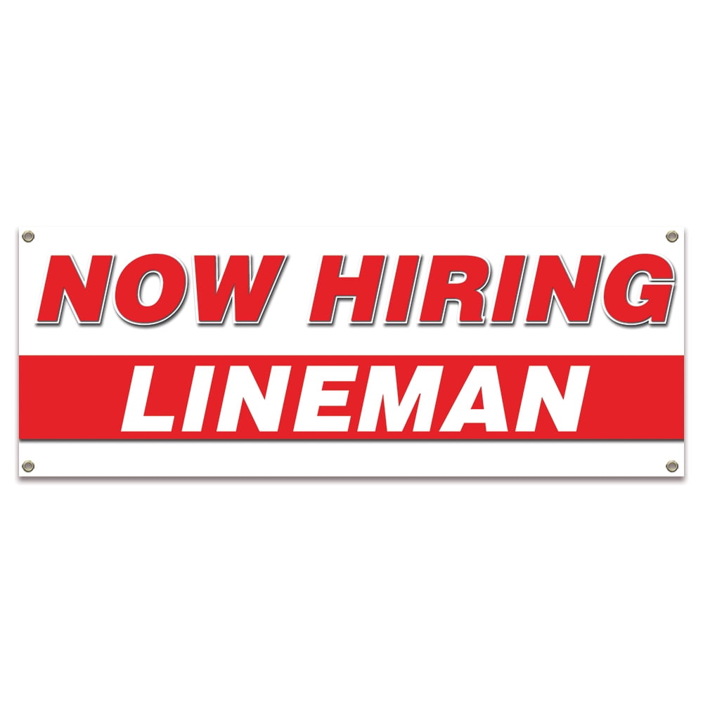 Now Hiring Lineman| 36" X 96" Banner | Apply Inside Employment Help ...