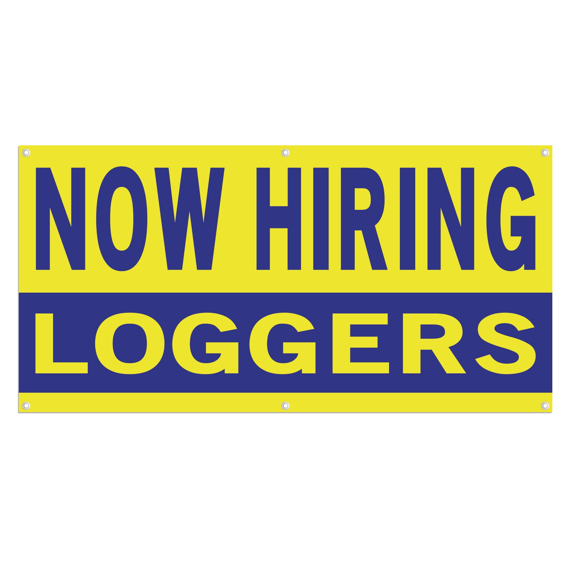 Now Hiring Loggers 13 oz Heavy Duty Vinyl Banner Logger Jobs Available ...