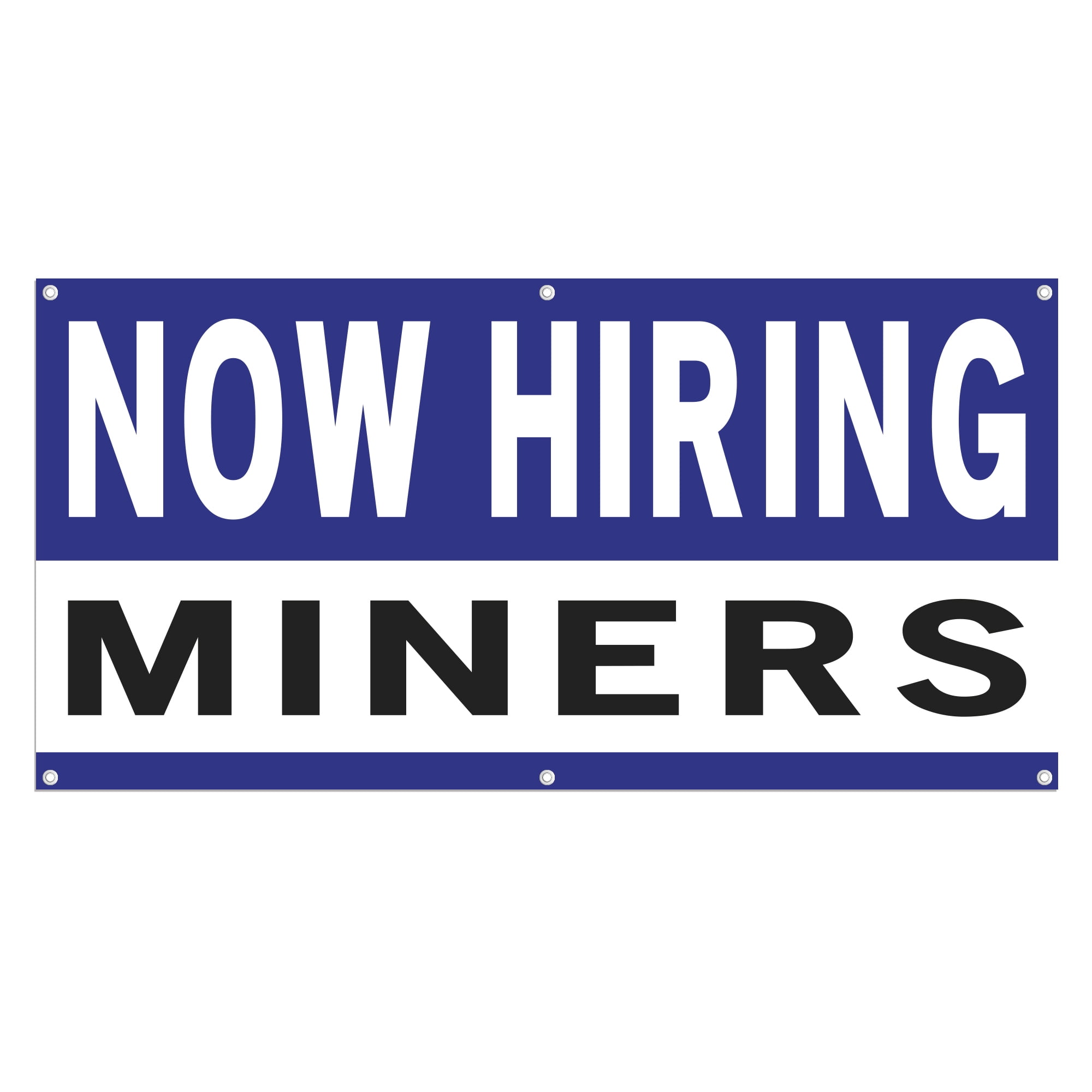 Now Hiring Miners 13 oz Heavy Duty Vinyl Banner Miner Jobs Available ...