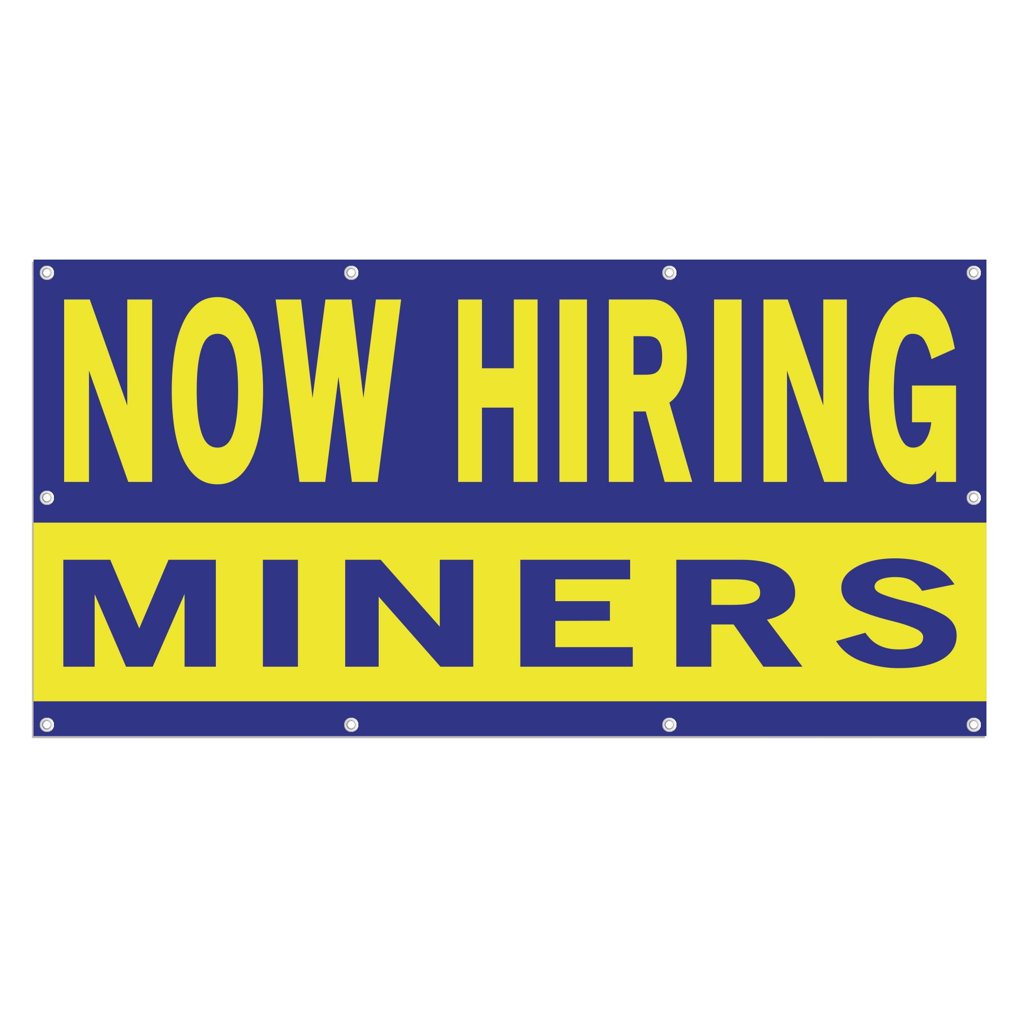 Now Hiring Miners 13 oz Heavy Duty Vinyl Banner Miner Jobs Available ...