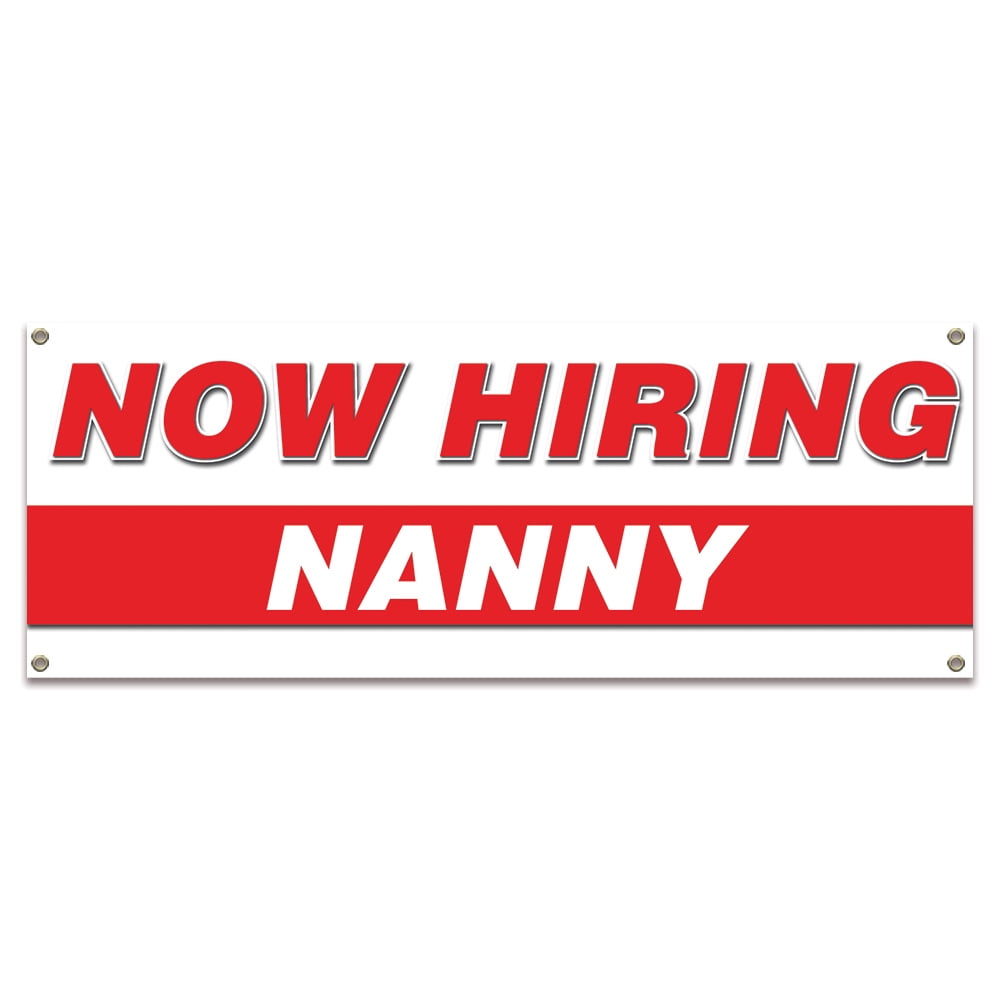 Now Hiring Nanny| 48" X 120" Banner | Apply Inside Employment Help ...
