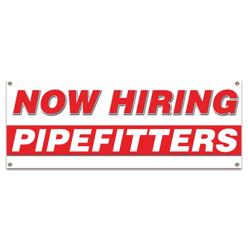 Now Hiring Pipefitters| 36" X 96" Banner | Apply Inside Employment Help ...