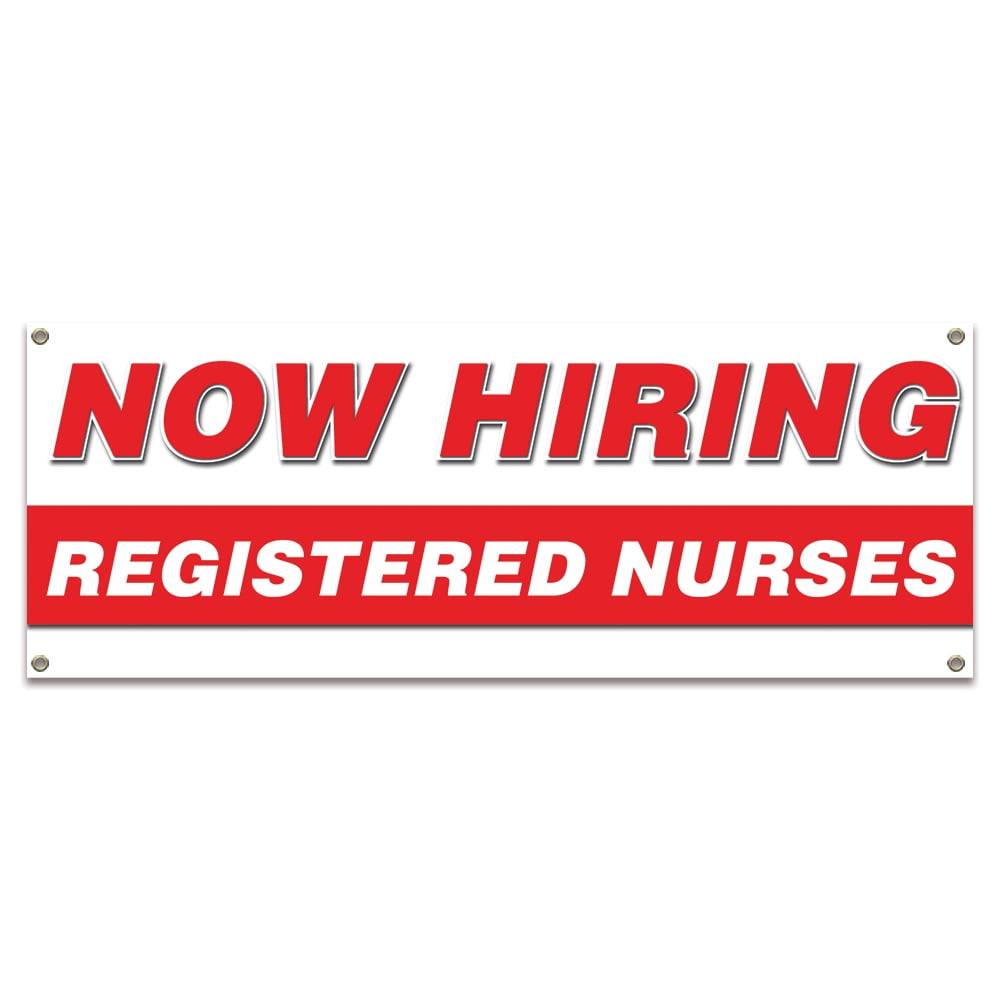 Now Hiring Registered Nurses| 36" X 96" Banner | Apply Inside ...