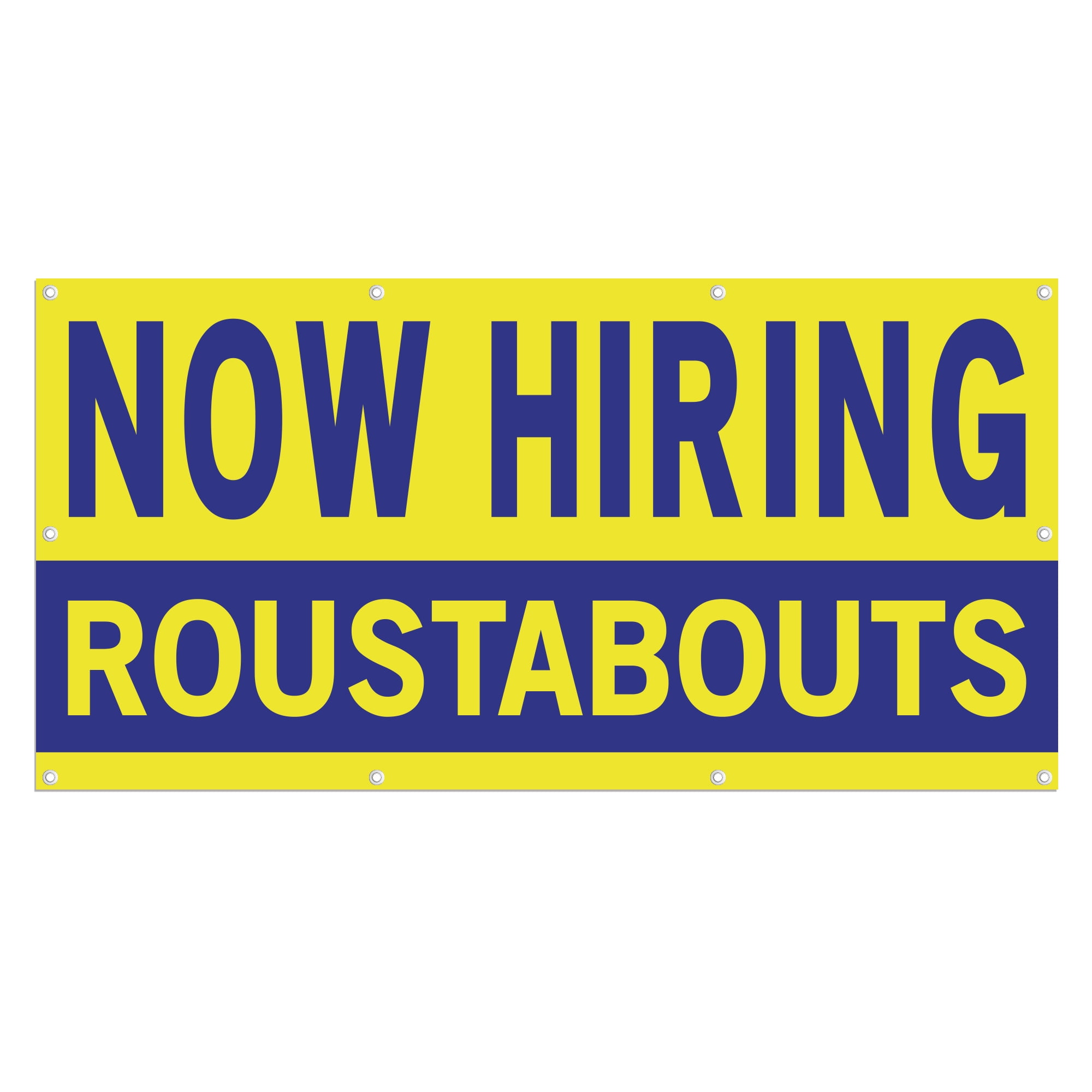 Now Hiring Roustabouts 13 oz Heavy Duty Vinyl Banner General Laborer Jobs Available Roustabout ...