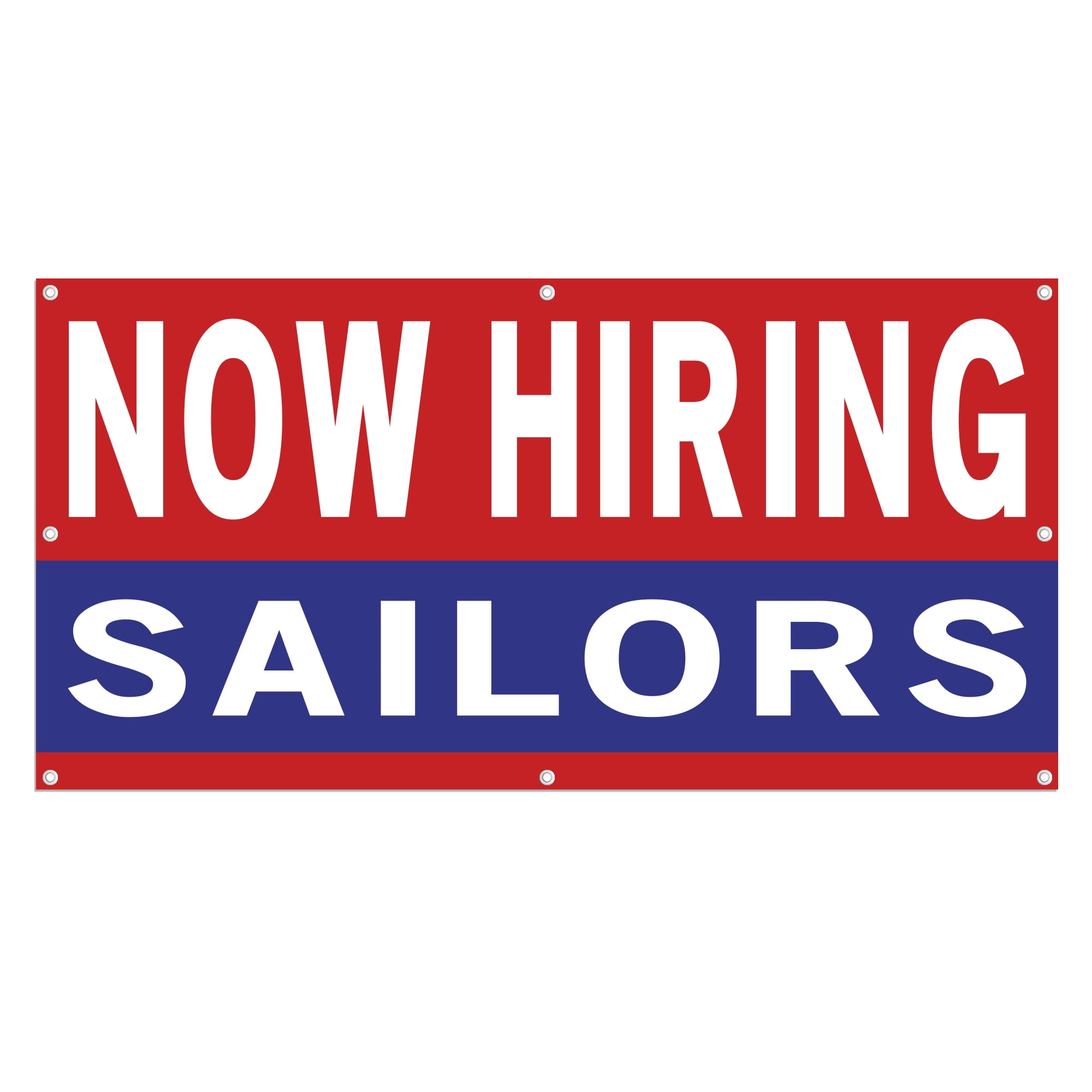 Now Hiring Sailors 13 oz Heavy Duty Vinyl Banner Sailor Jobs Available ...