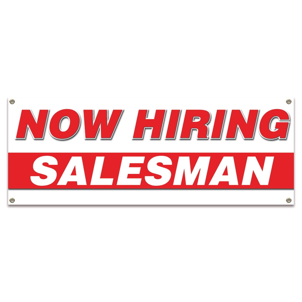 Now Hiring Salesman| 48" X 120" Banner | Apply Inside Employment Help ...