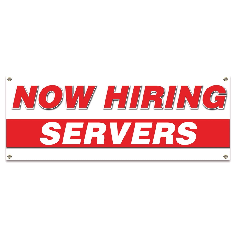 Now Hiring Servers| 36" X 96" Banner | Apply Inside Employment Help ...