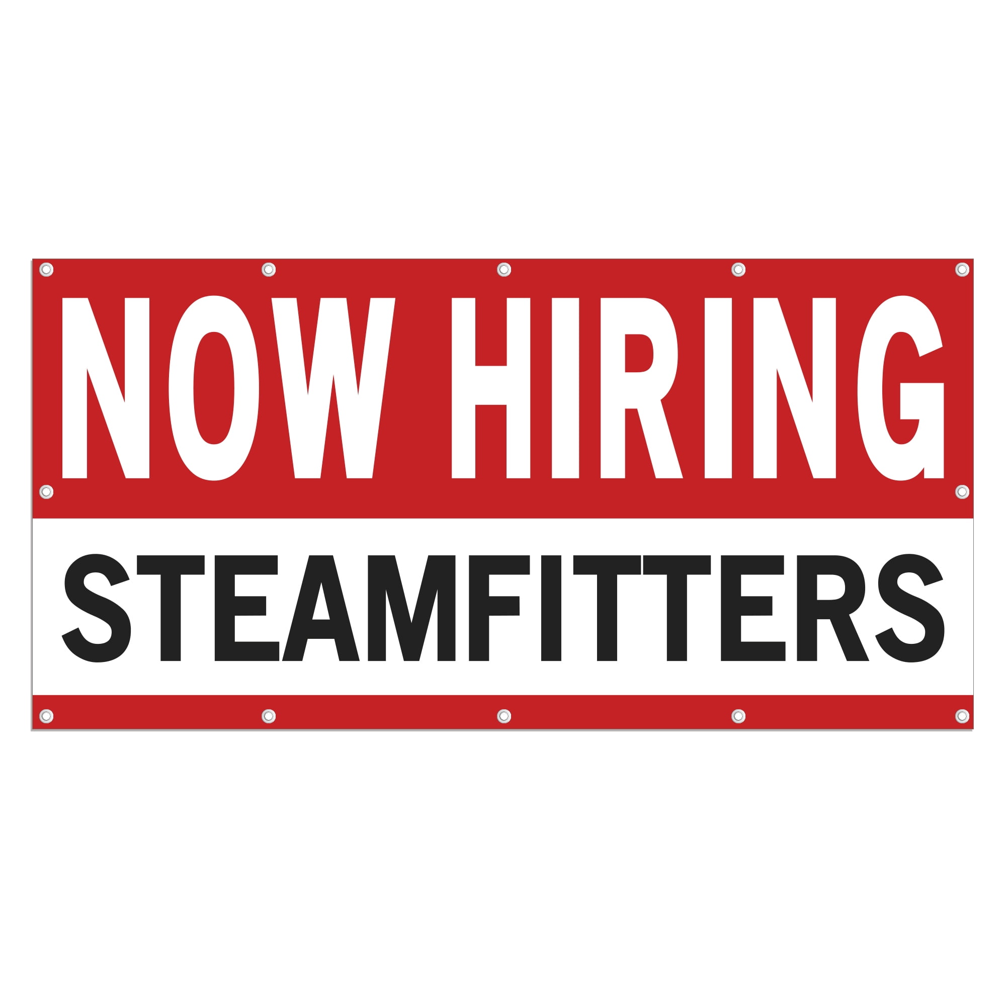 Now Hiring Steamfitters 13 oz Heavy Duty Vinyl Banner Steamfitter Jobs ...