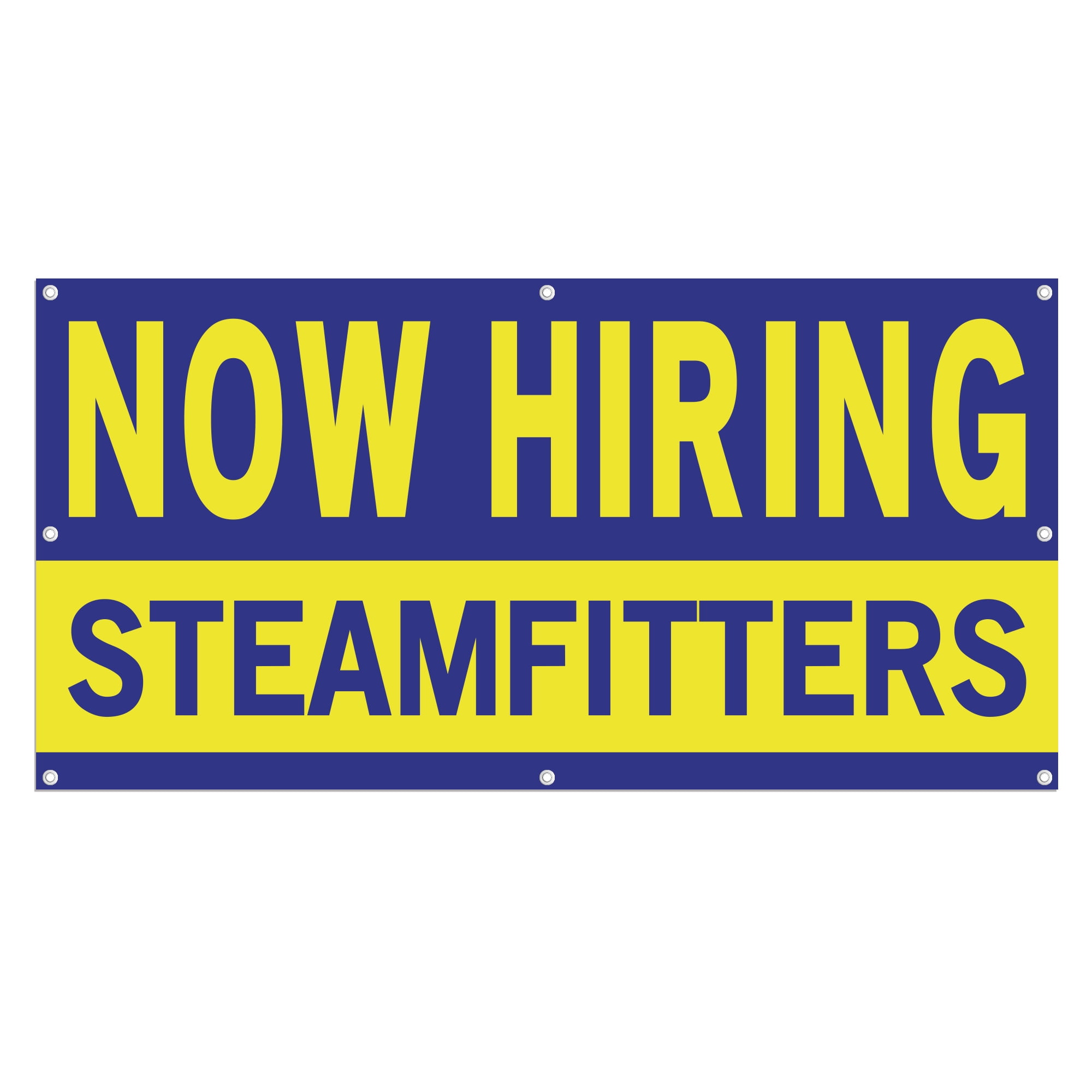 Now Hiring Steamfitters 13 oz Heavy Duty Vinyl Banner Steamfitter Jobs ...