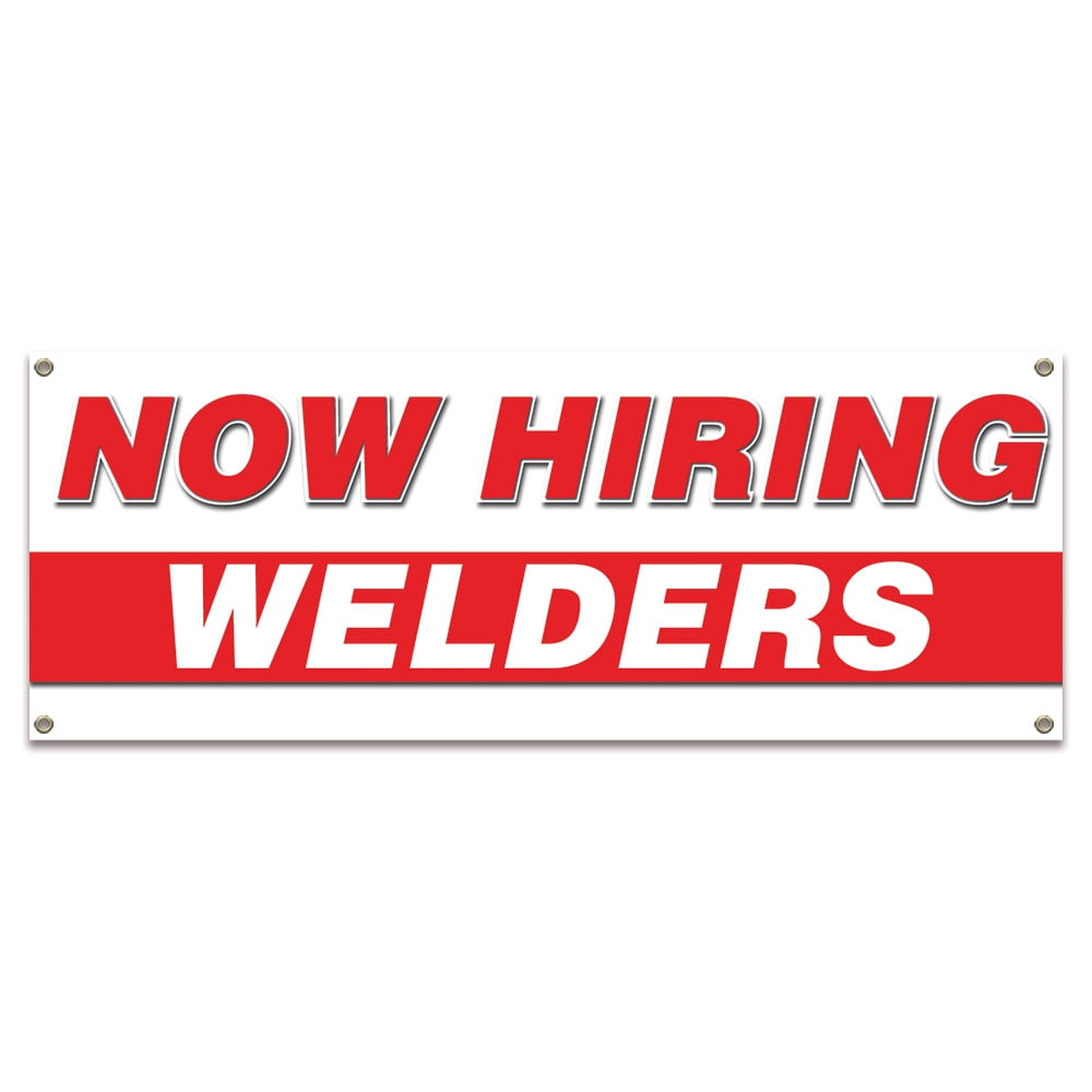 Now Hiring Welders| 48" X 120" Banner | Apply Inside Employment Help ...