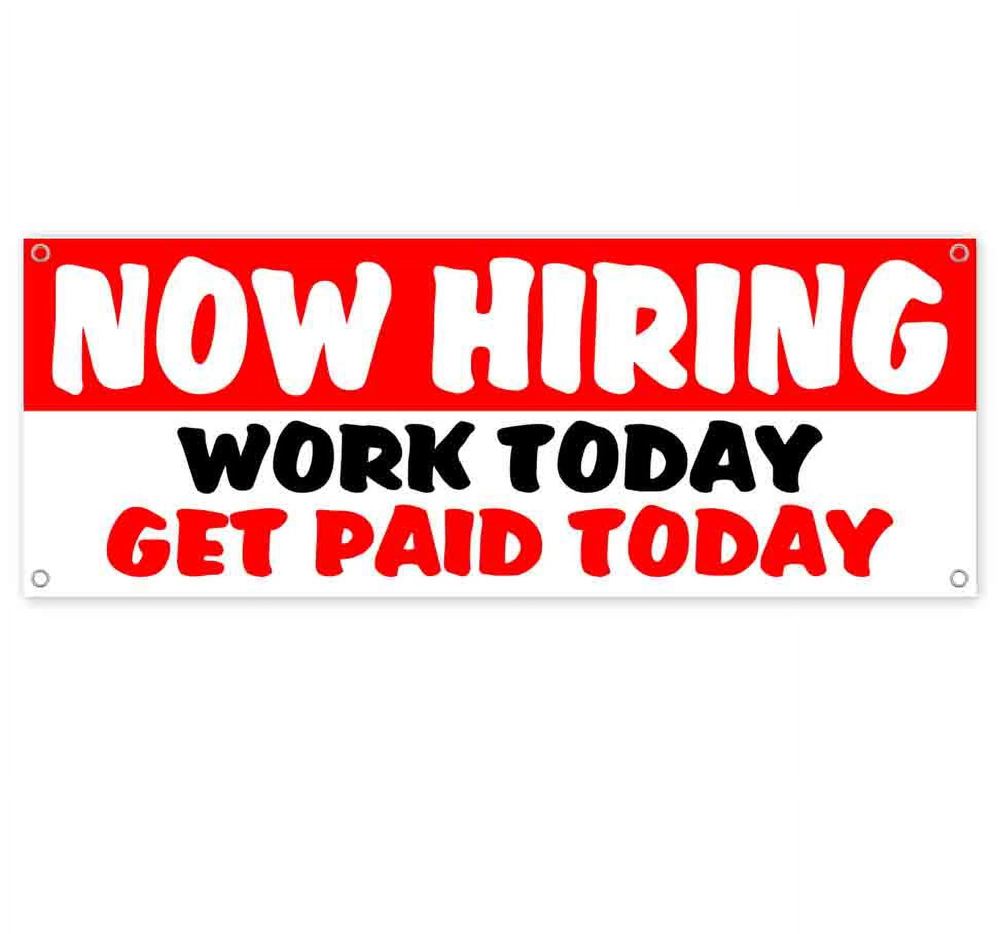 Now Hiring Work Today Paid 13 oz Vinyl Banner With Metal Grommets ...